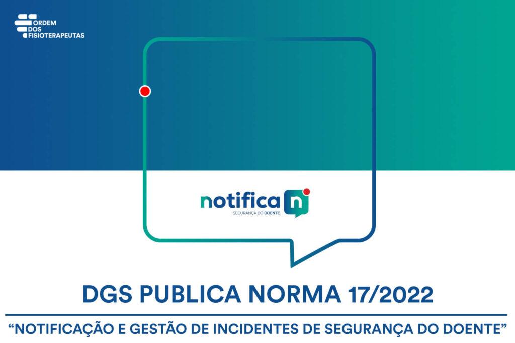 DGS publica Norma 17/2022 - “Notificação e Gestão de Incidentes de ...